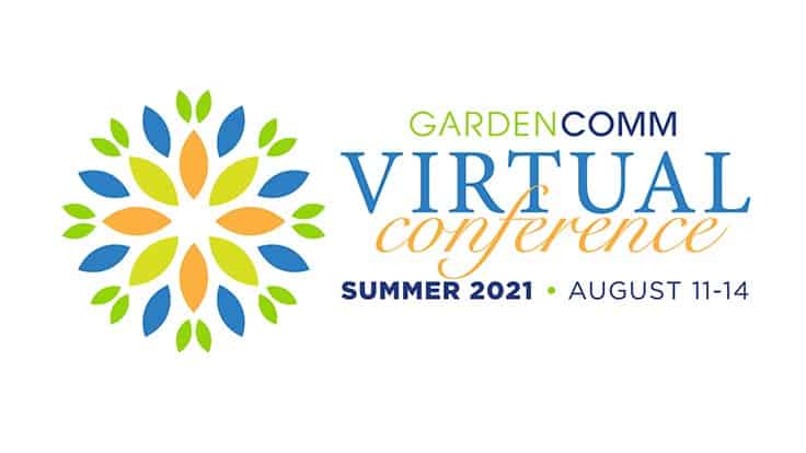 Registration is open for GardenComm’s 2021 virtual conference - Garden ...